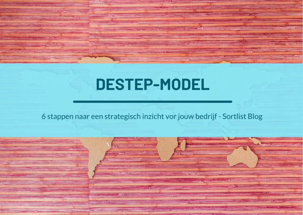 DESTEP: Een model die jouw heel veel inzicht kan geven!