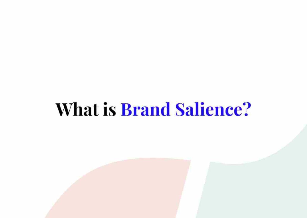 What is Brand Salience, and Why is It Important For Brand Identity?