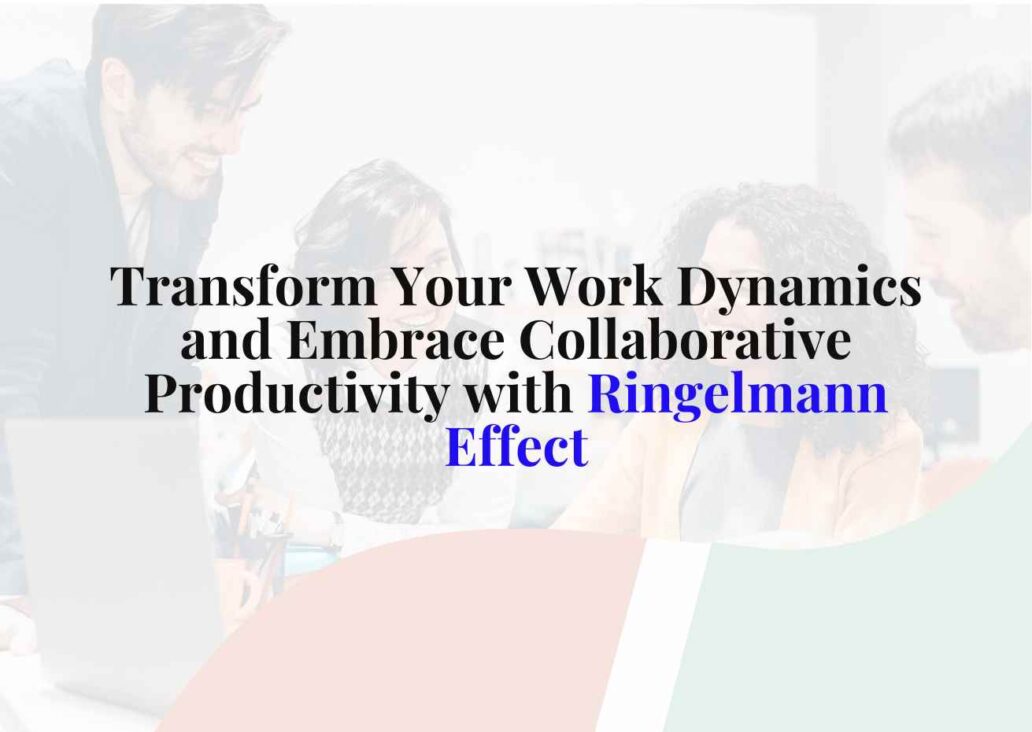 Here's How to Combat Social Loafing through Ringelmann Effect