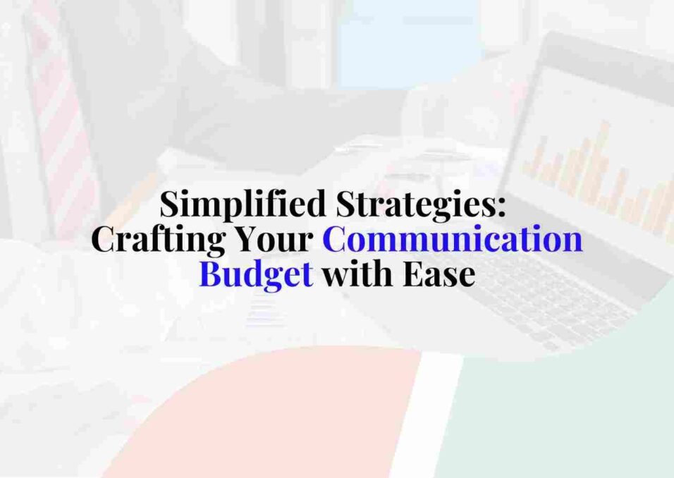 How Do You Define Your Company's Communication Budget?