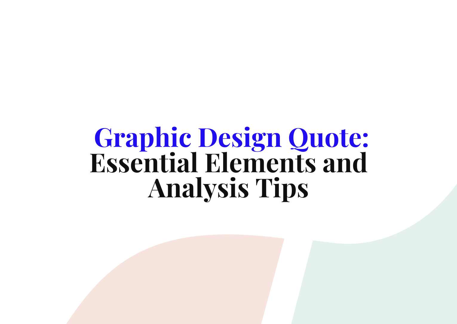 Graphic Design Quote: What Should It Contain? How to Analyze It?