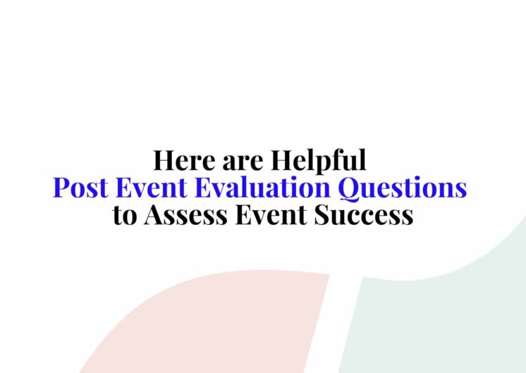 Post Event Evaluation Questions to Assess Event Success