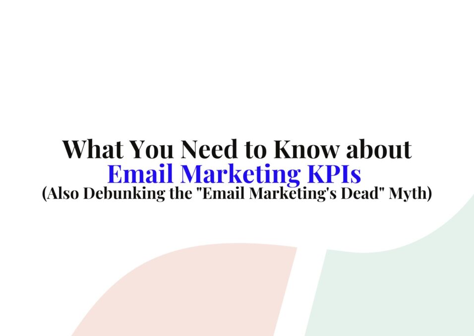 Exploring Email Marketing KPIs and if Email Marketing is "Dead"