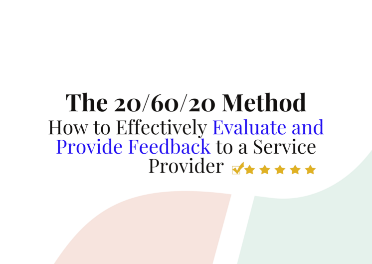 The 20/60/20 Method: Evaluating a Service Provider (+Template)