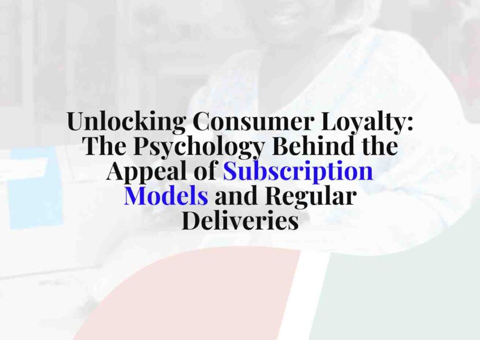 Benefits of Subscription Model: Converting Consumers to Regulars