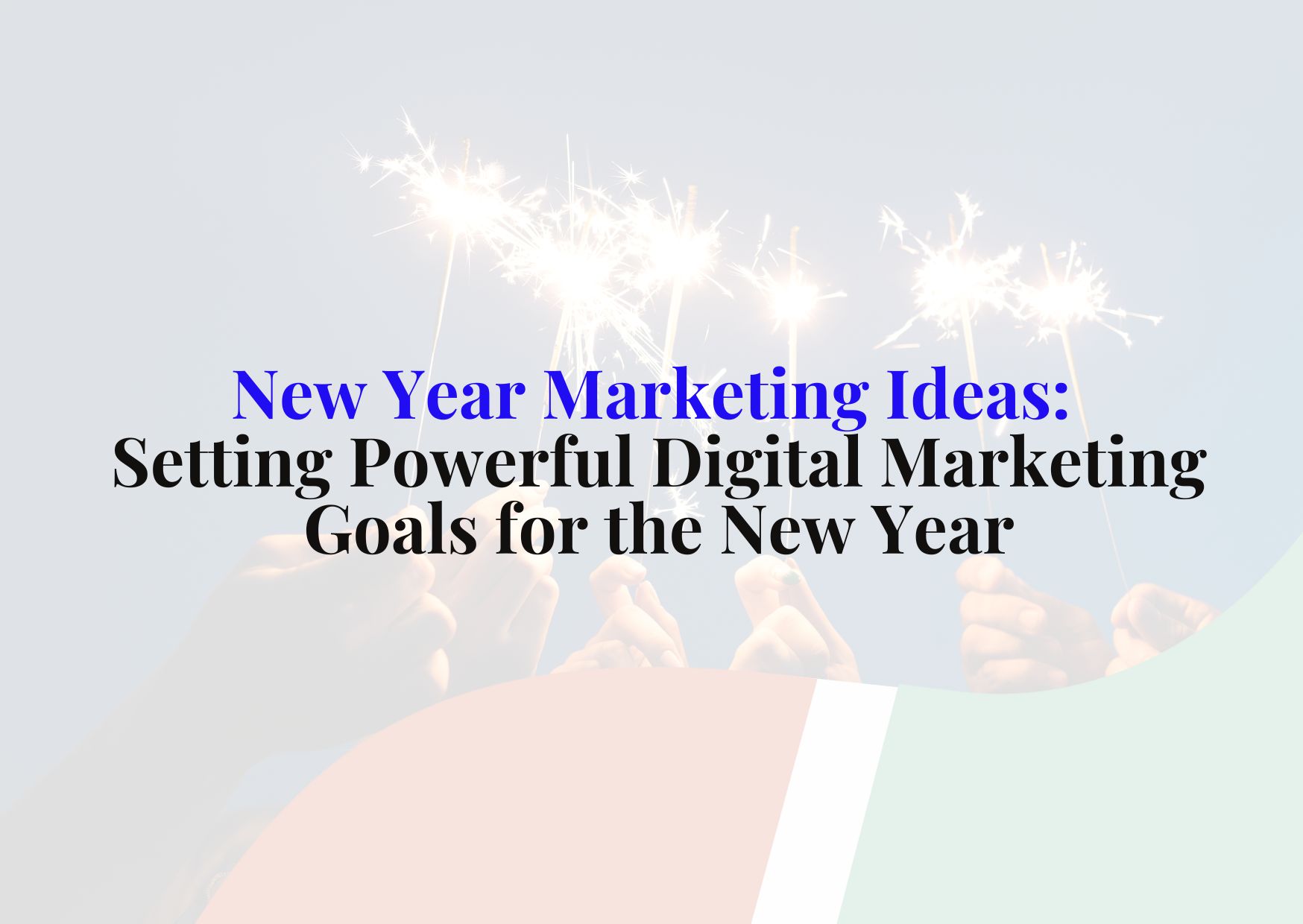 New Year Marketing Ideas for 2024