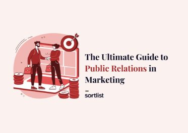 The Ultimate Guide to Public Relations in Marketing - Sortlist Blog