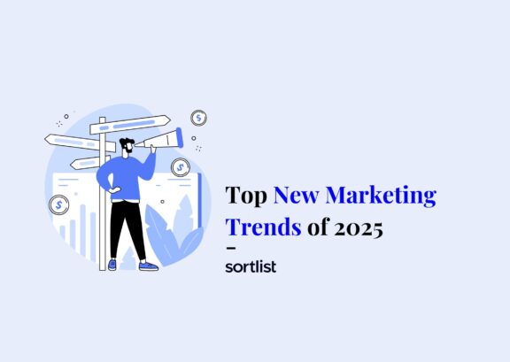Top New Marketing Trends of 2025 - Sortlist Blog