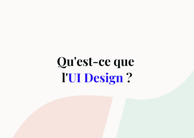 UI Design : Votre interface utilisateur au cœur du projet