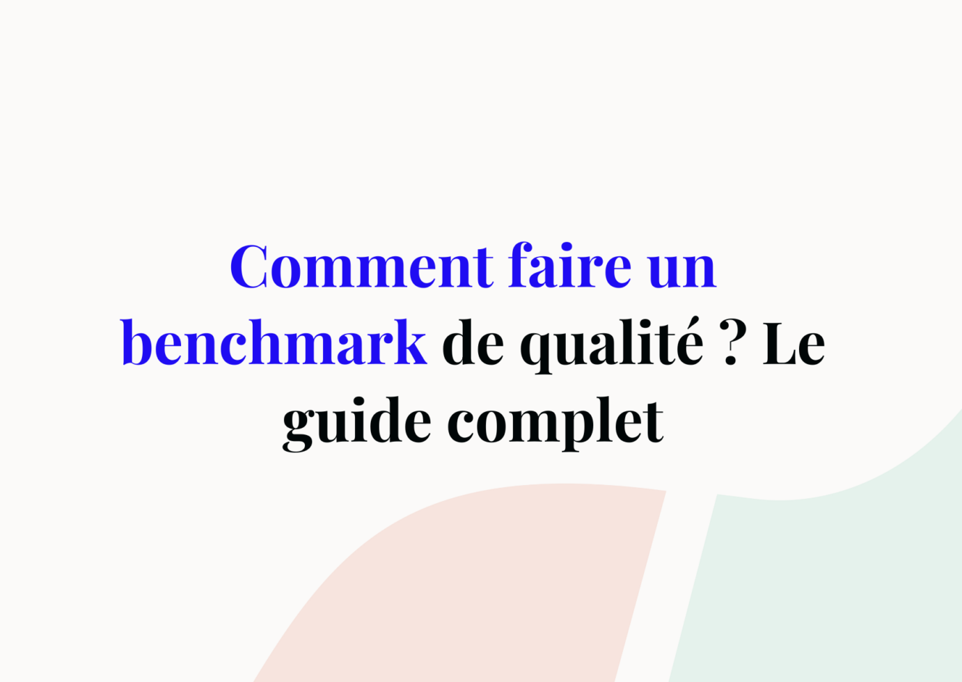 Comment faire un benchmark en 2024 ? Tout ce qu'il faut savoir