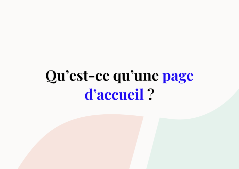 8 conseils pour créer une page d’accueil web attractive + exemples