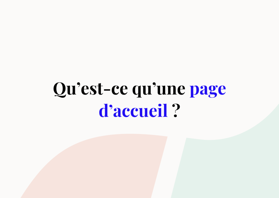 8 conseils pour créer une page d’accueil web attractive + exemples