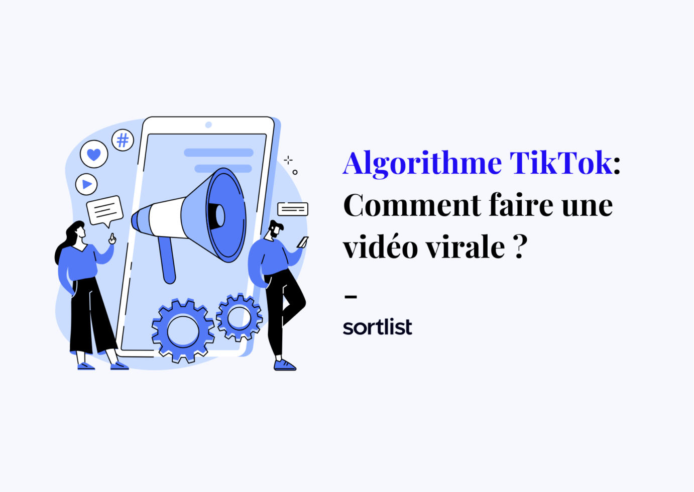 Comment fonctionne l'algorithme TikTok en 2024 (tips être viral)