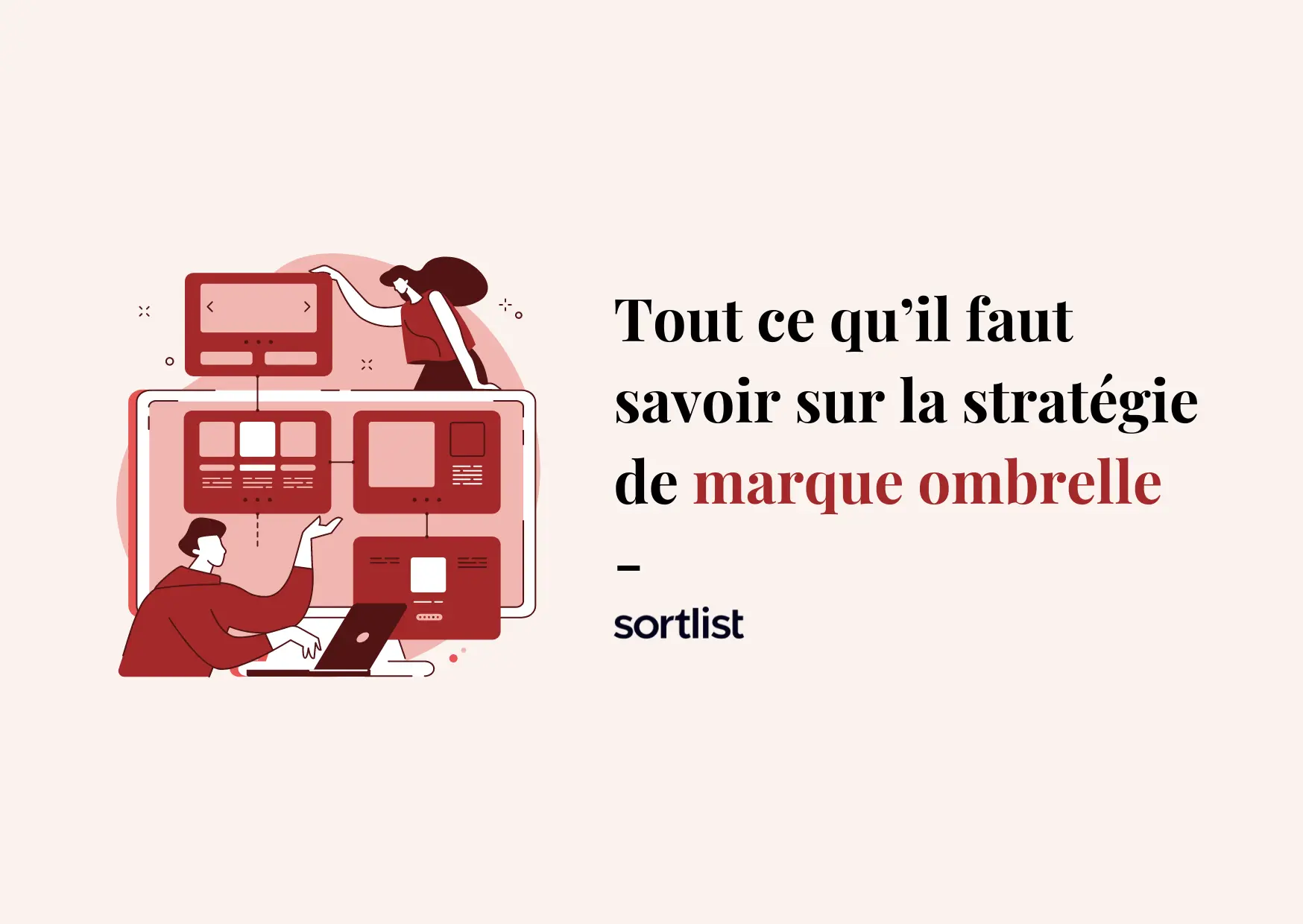 Tout ce qu'il faut savoir sur la stratégie de marque ombrelle (2023) - Sortlist Blog