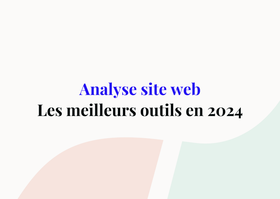 Analyse de site web : Astuces et outils indispensables en 2024