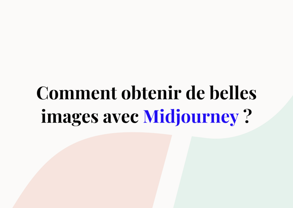 Midjourney : Comment l'utiliser pour créer des images parfaites