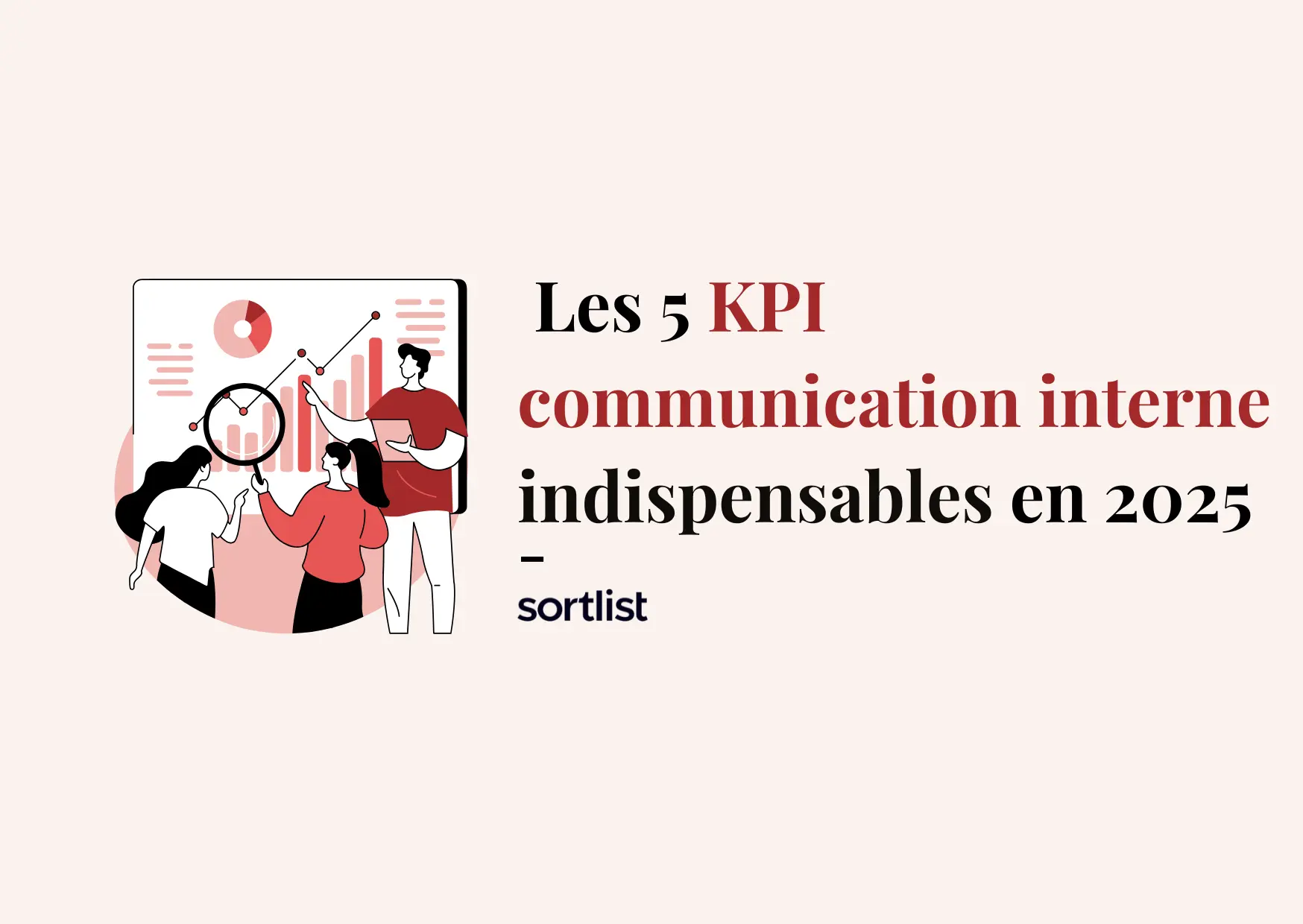 Les 5 KPI indispensables pour mesurer la communication interne