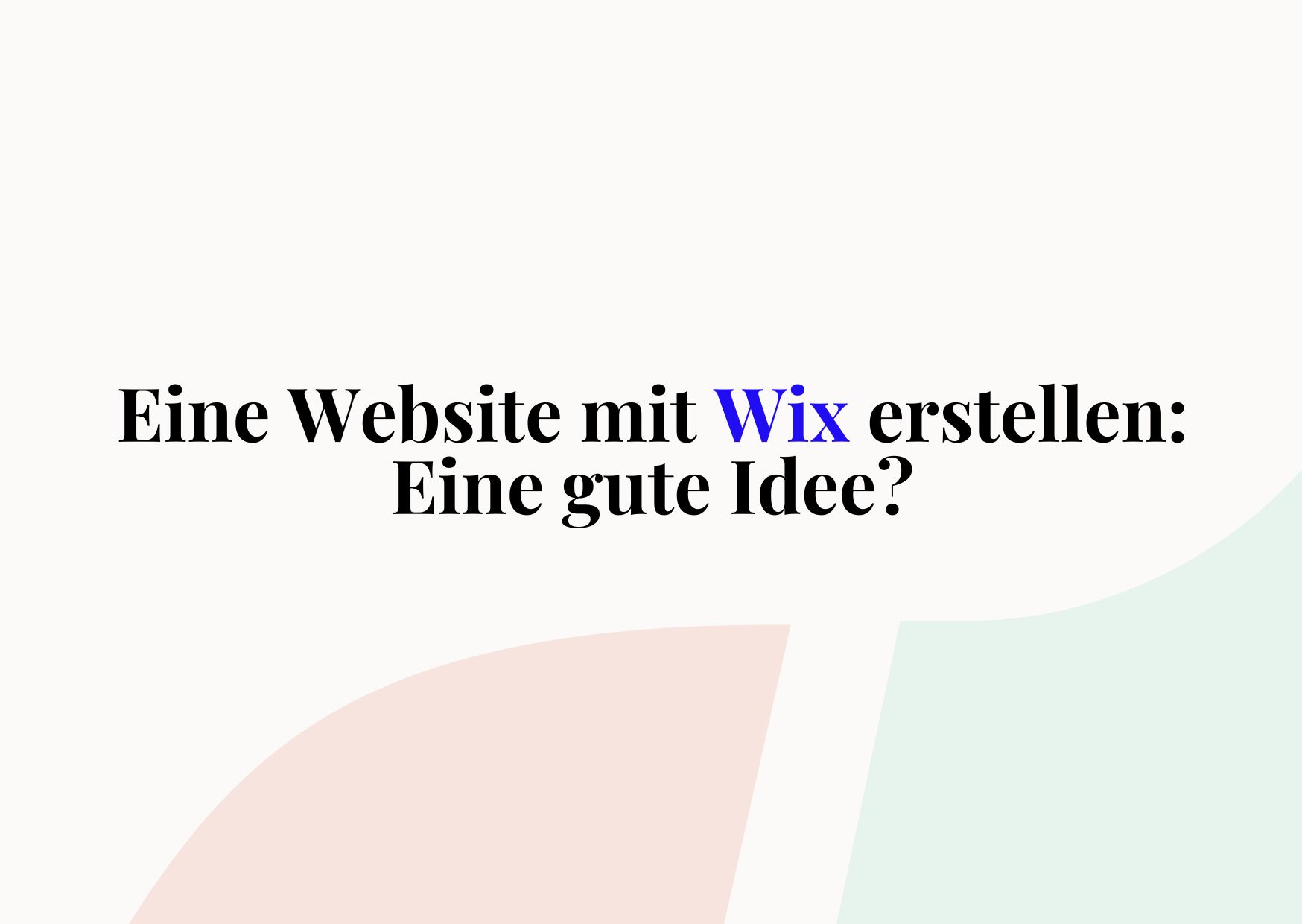 Eine Website mit Wix erstellen: Eine gute Idee? - Sortlist Blog