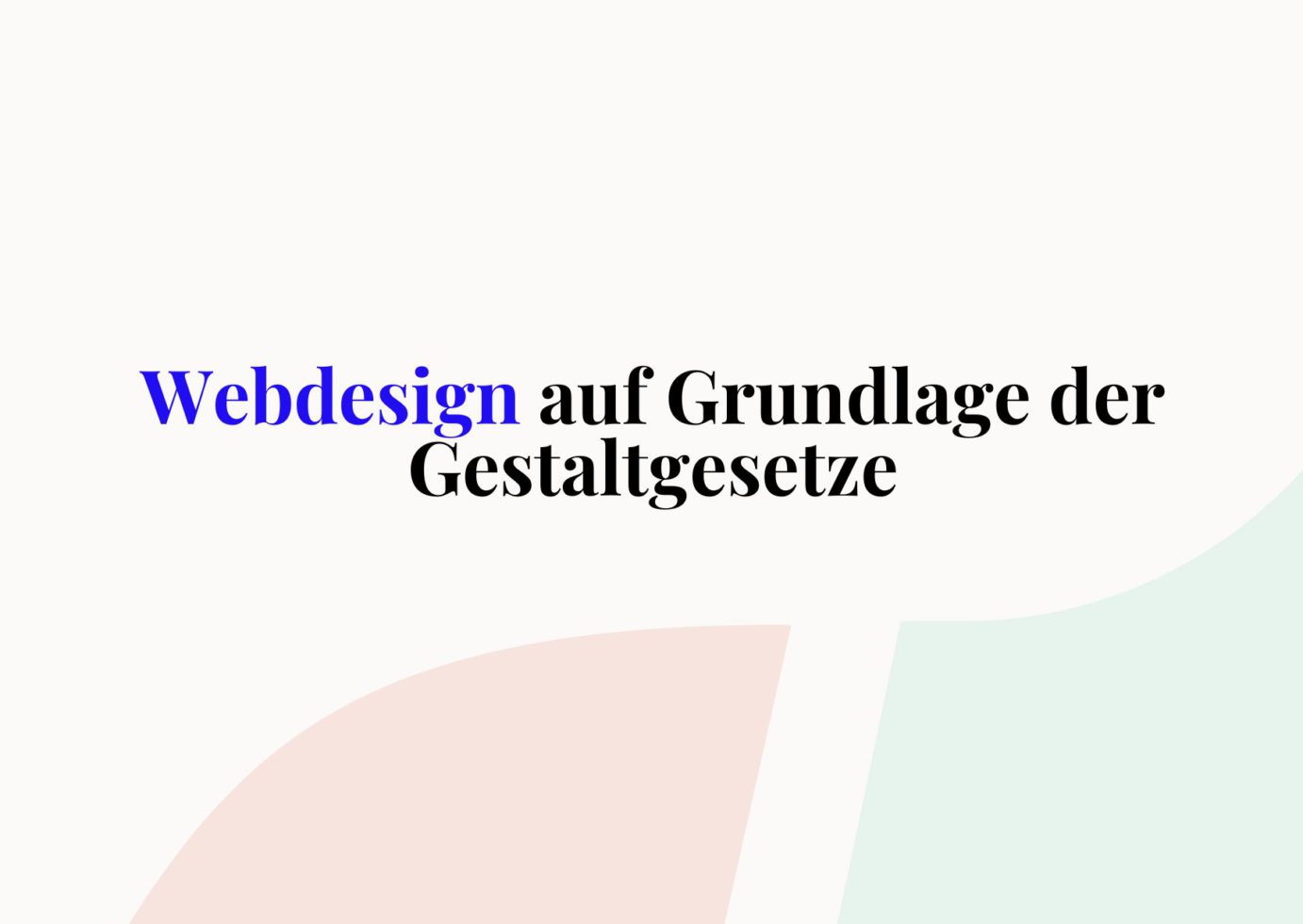 Webdesign auf Grundlage der Gestaltgesetze - Sortlist Blog