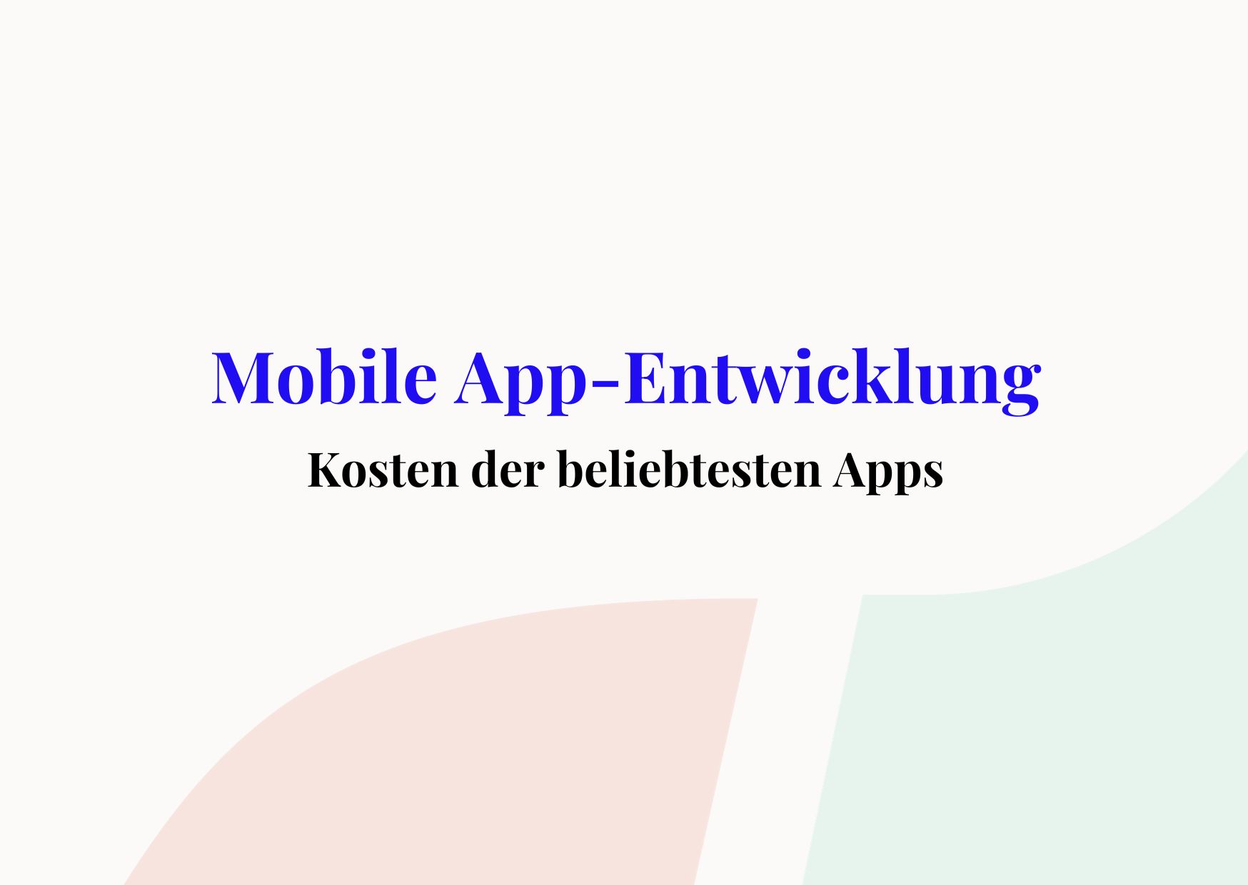 Mobile App-Entwicklung: Kosten der beliebtesten Apps - Sortlist Blog