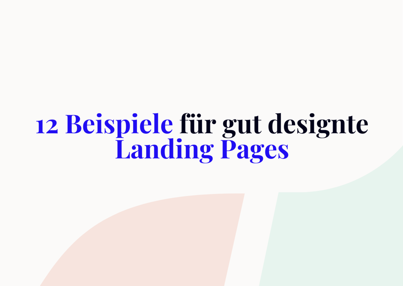 12 Beispiele für Landing Pages, die funktionieren - Sortlist Blog