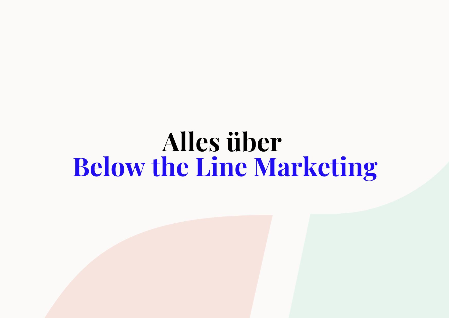 Alles über Below the Line Marketing