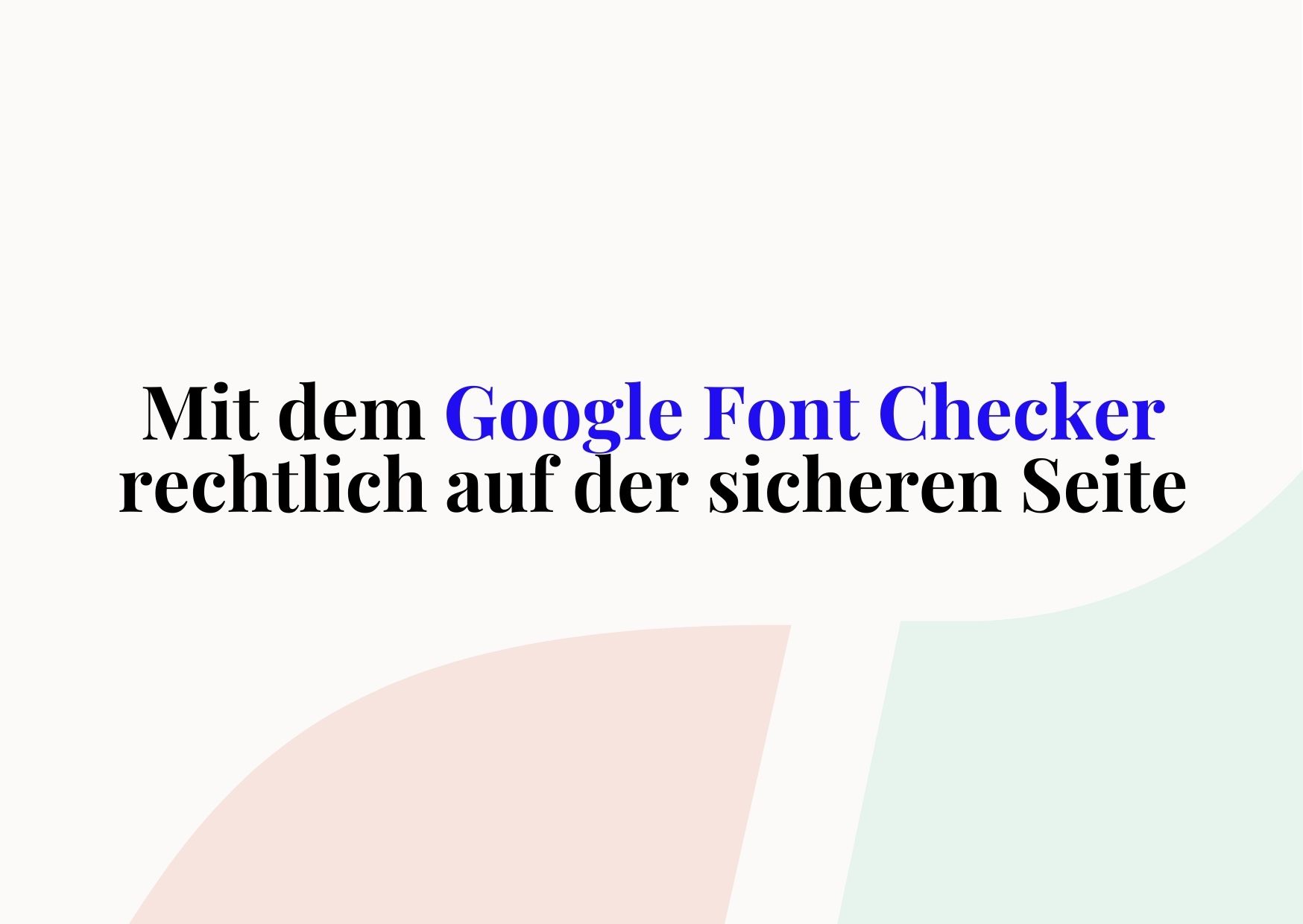 Google Fonts Checker: So funktioniert's