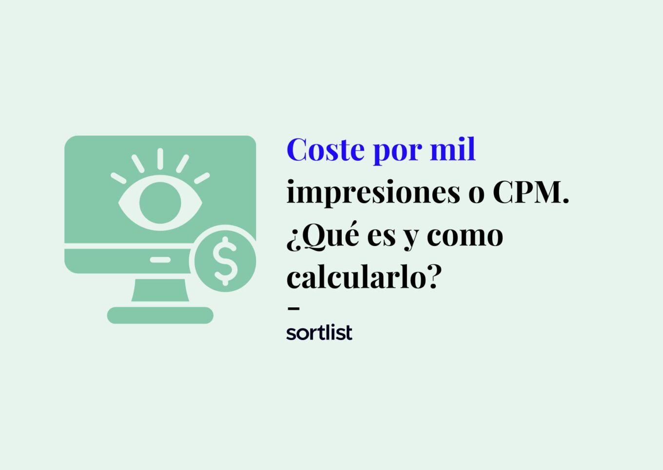 ¿Cómo calcular el CPM o Coste por mil impresiones?