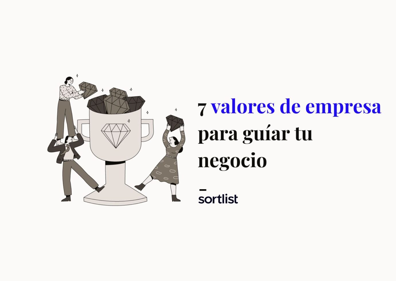 7 valores de una empresa, qué son y como cultivarlos
