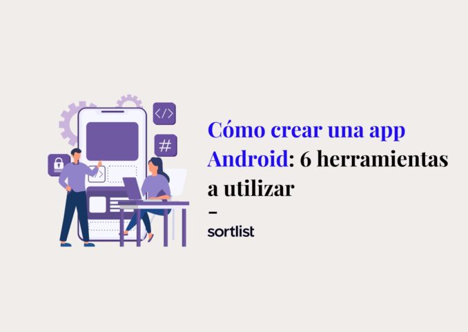 6 herramientas para crear una app Android desde cero