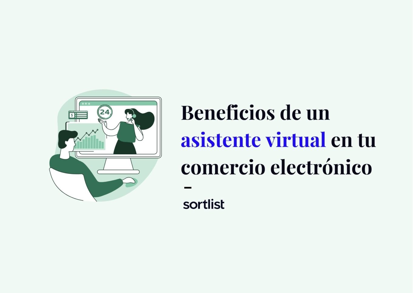 Beneficios de un asistente virtual en tu comercio electrónico.
