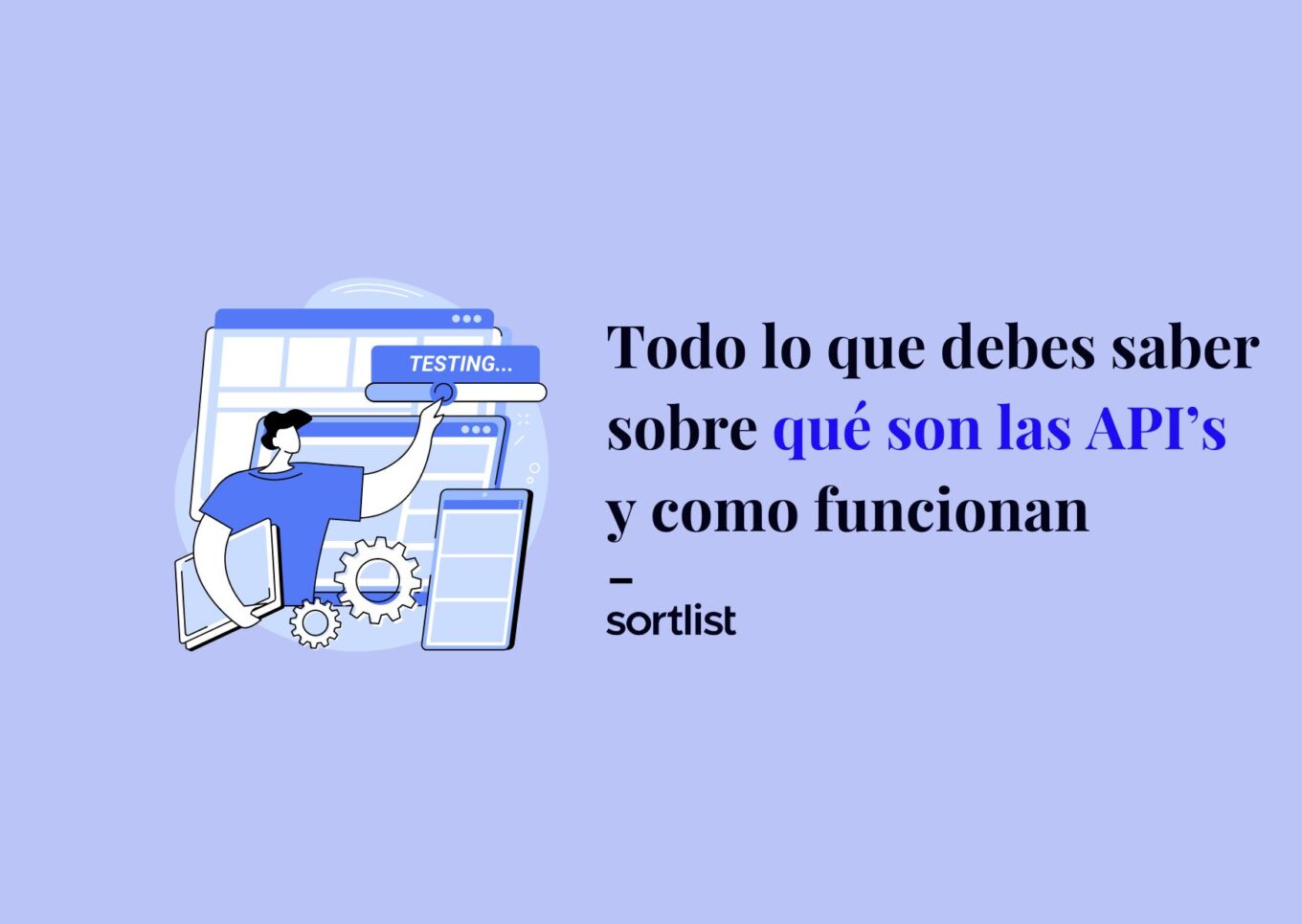¿Qué es una API y cómo funciona? Todo lo que debes saber