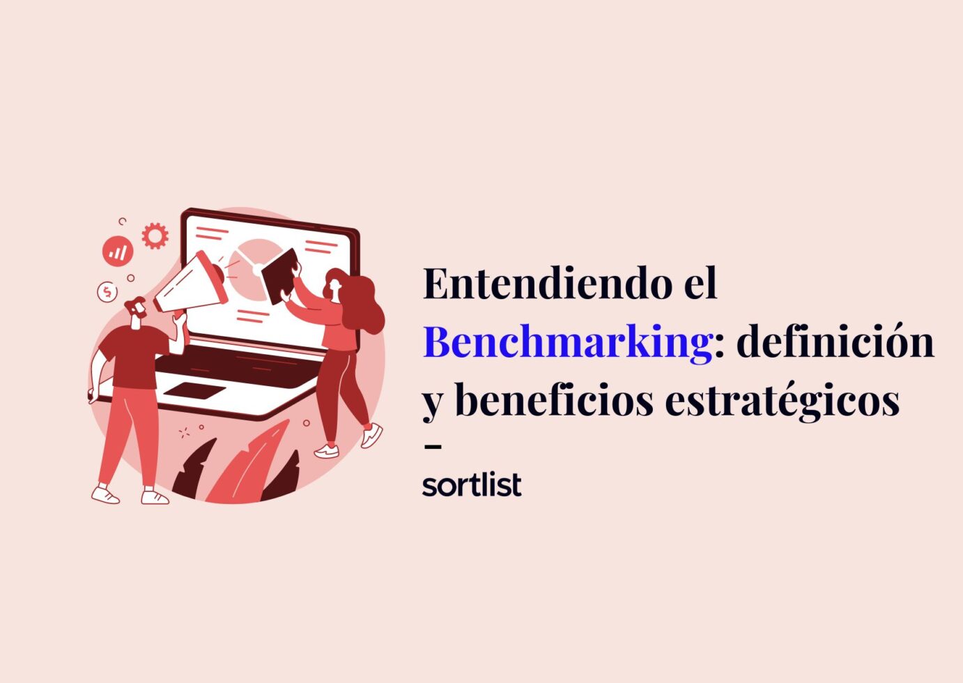 Entendiendo el Benchmarking: definición y beneficios Estratégicos