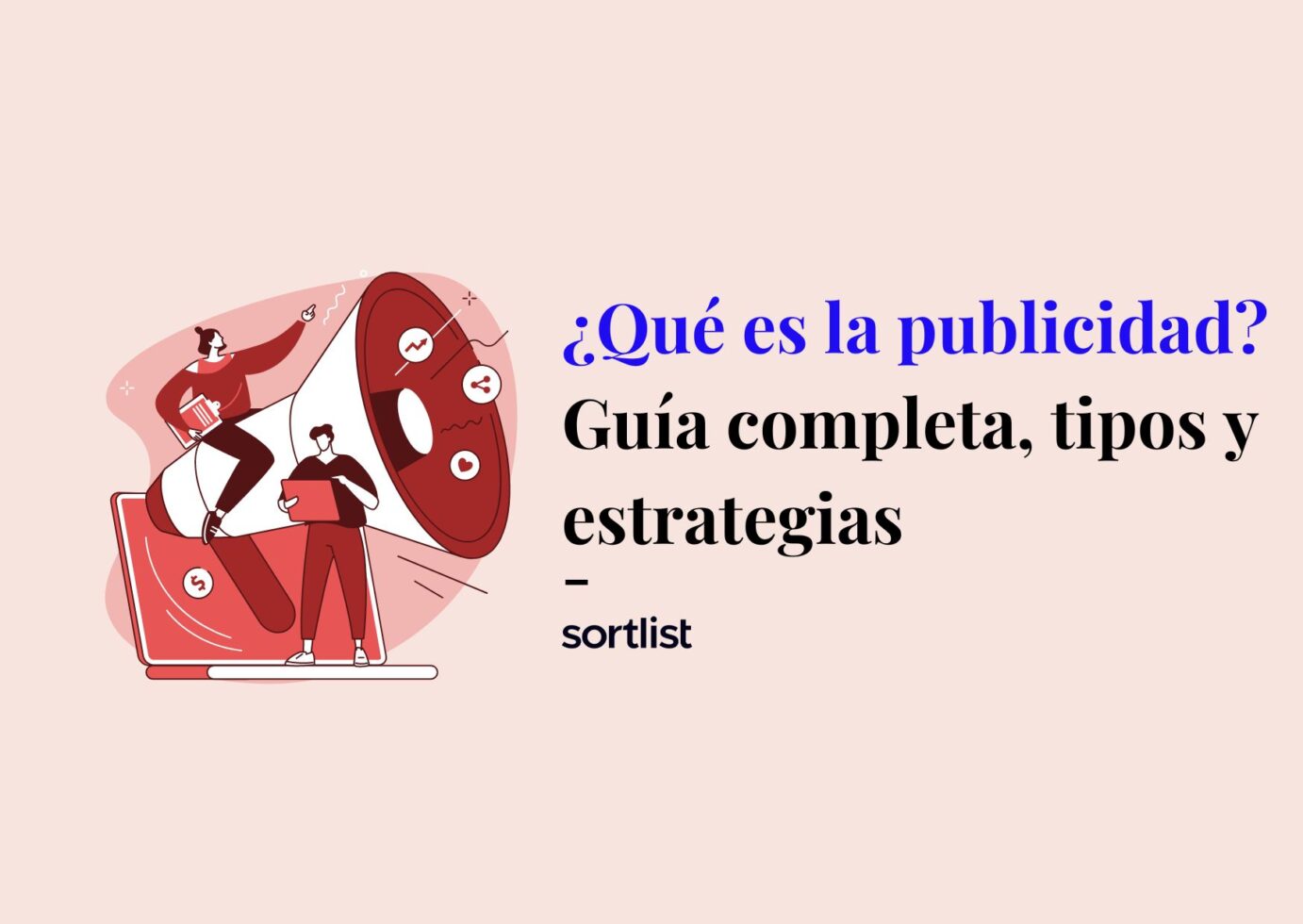 Qué es la publicidad: definición, tipos y ejemplos prácticos