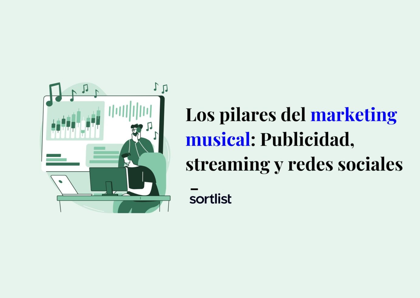 Pilares del marketing musical: Publicidad, streaming y social media
