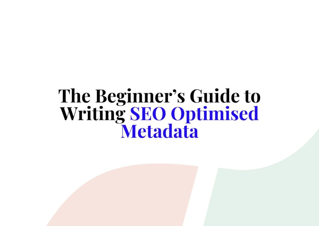 Why is Metadata Important and How Do You Write It? - Sortlist Blog