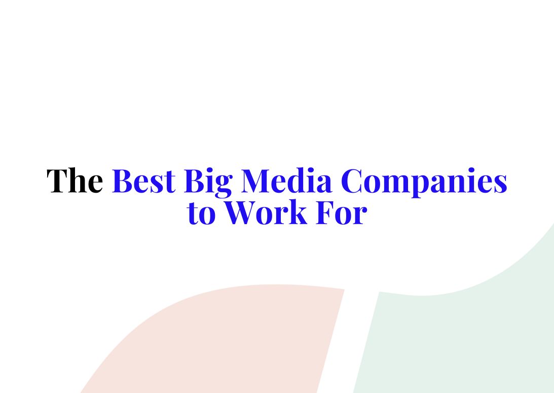 The Best Media Companies to Work For in 2024