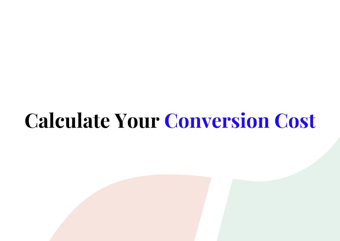 Have You Thought About Efficiency? Calculate Your Conversion Cost