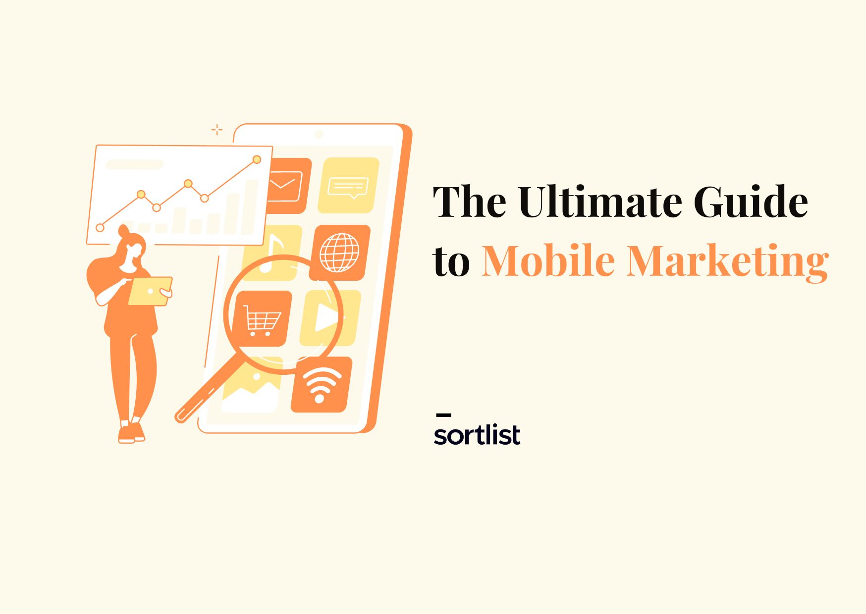 The Ultimate Guide to Mobile Marketing - Sortlist Blog