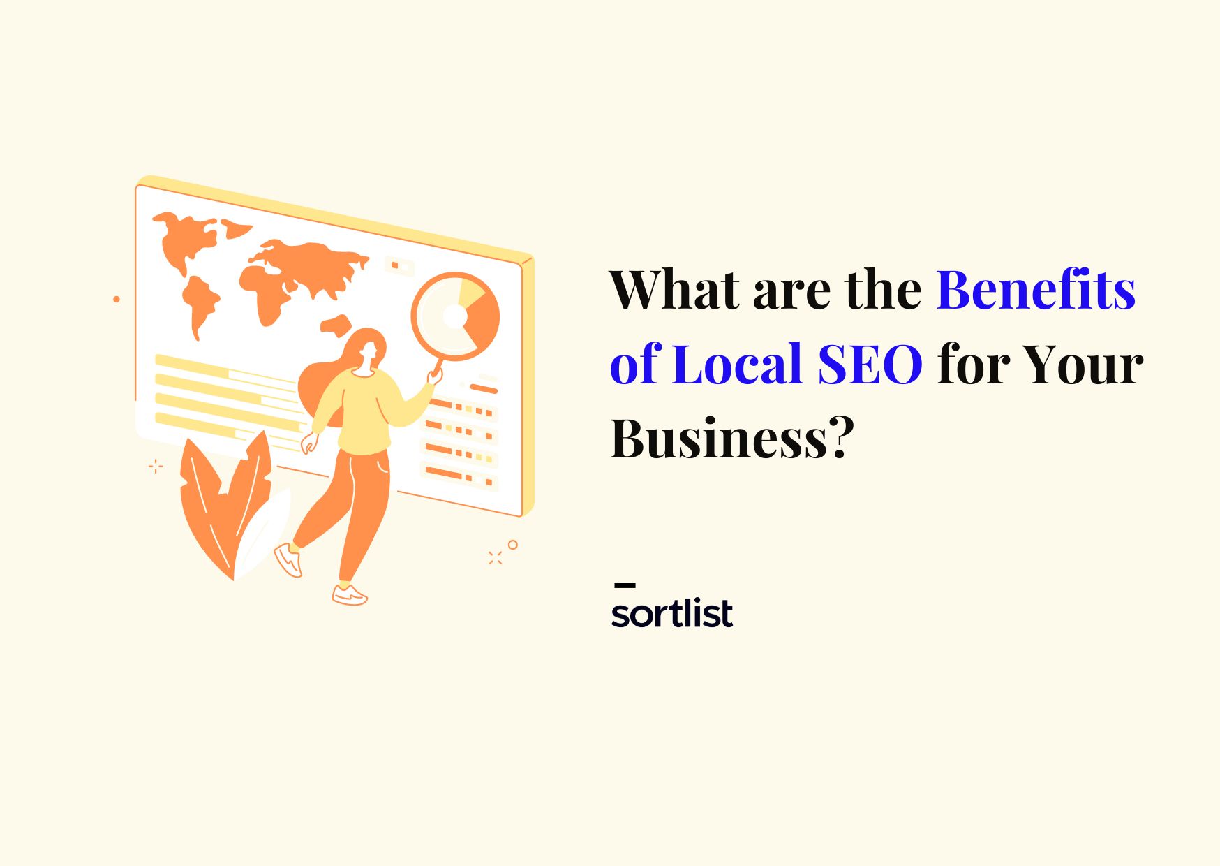 What are the Benefits of Local SEO for Your Business? - Sortlist Blog