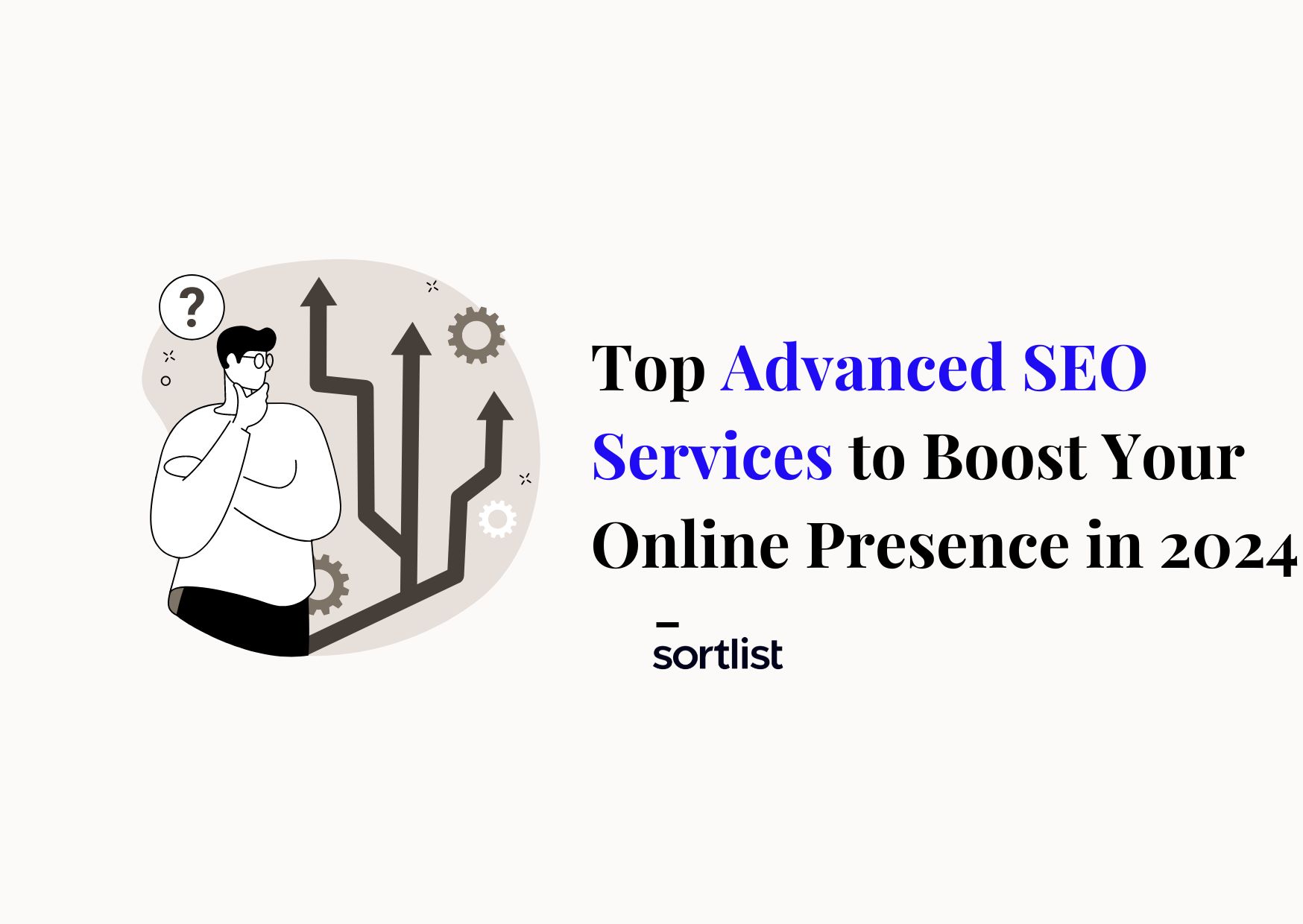 Top Advanced SEO Services to Boost Your Online Presence in 2024 ...