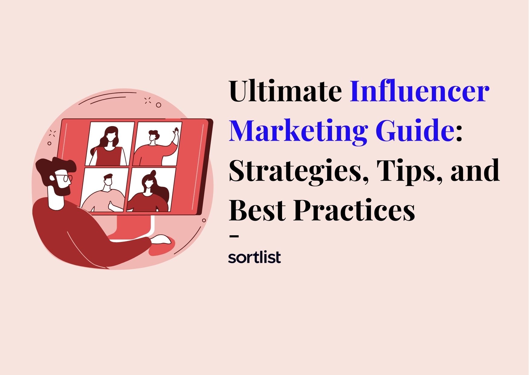 Ultimate Influencer Marketing Guide: Strategies, Tips, and Best ...