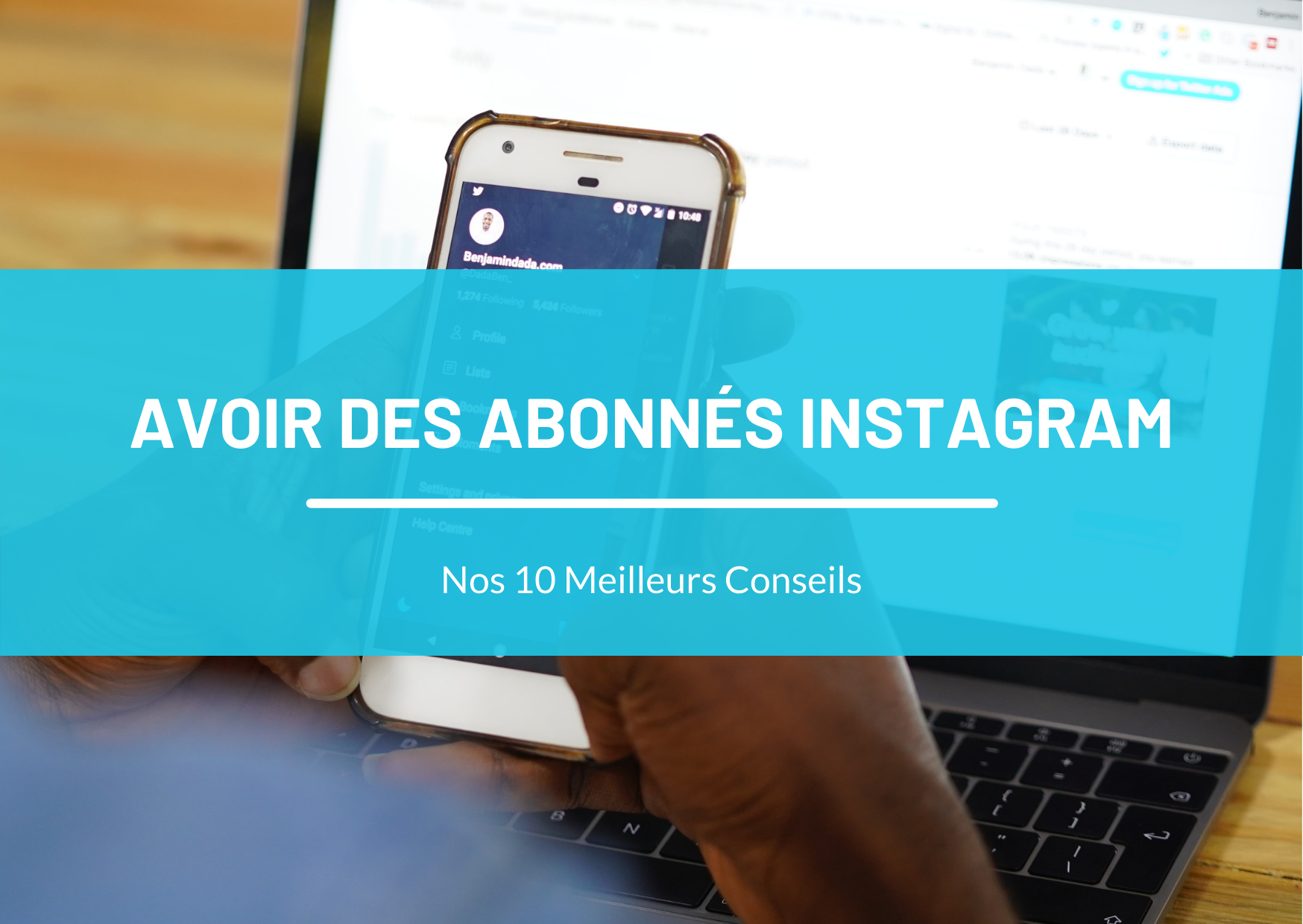 Top 10 des astuces pour avoir des abonnés Instagram