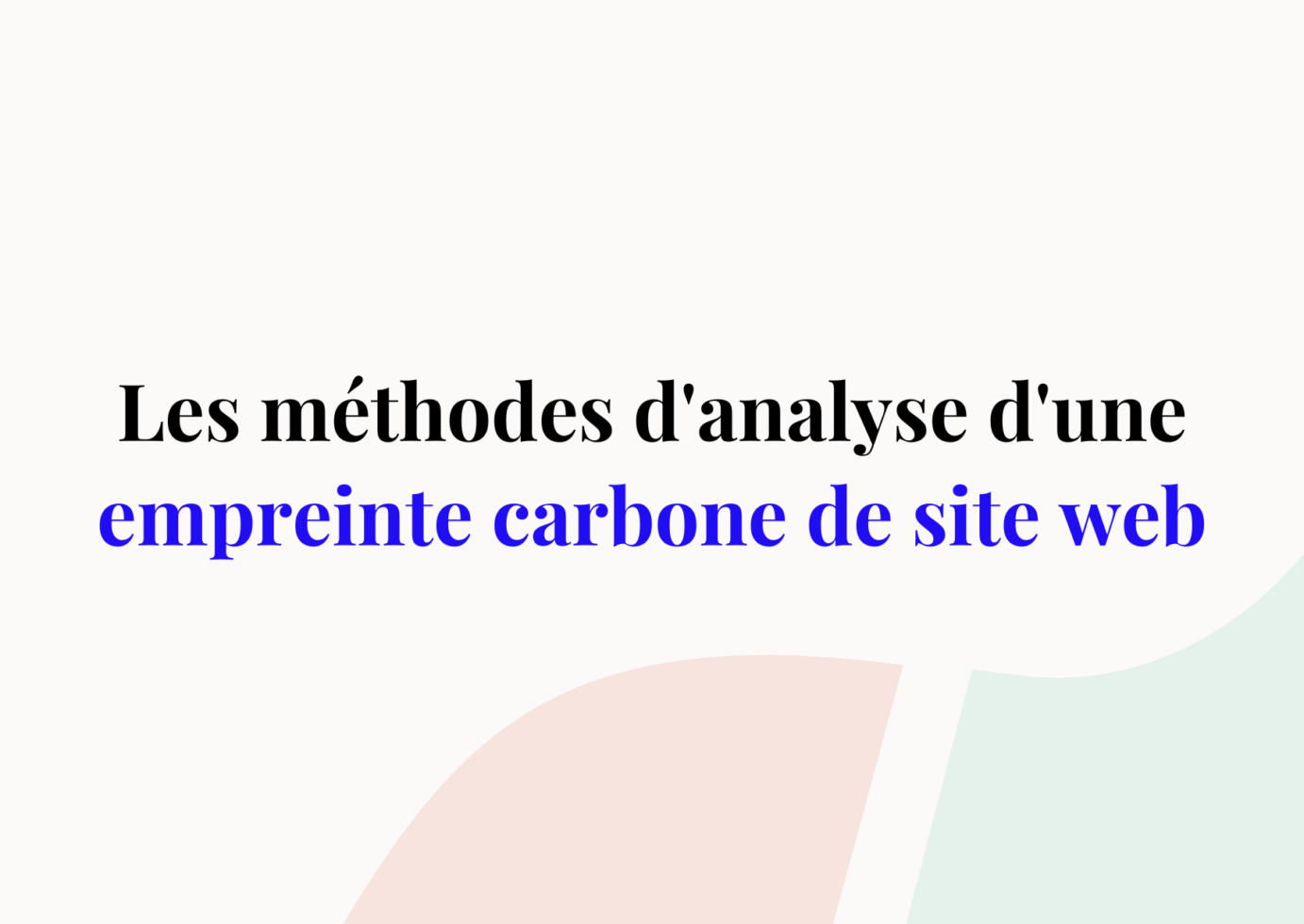 Comment calculer l’empreinte carbone d’un site web