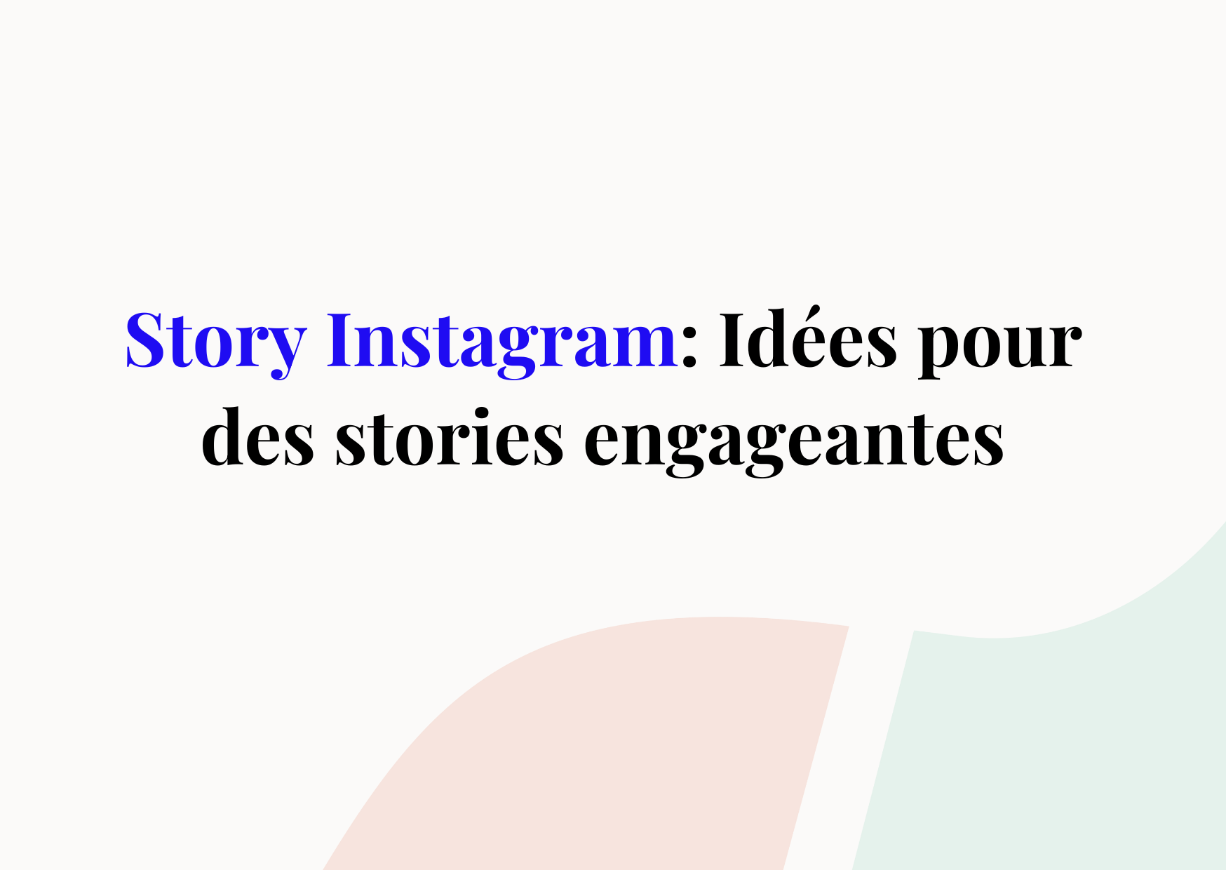 Story Instagram: 6 idées créatives pour 2023