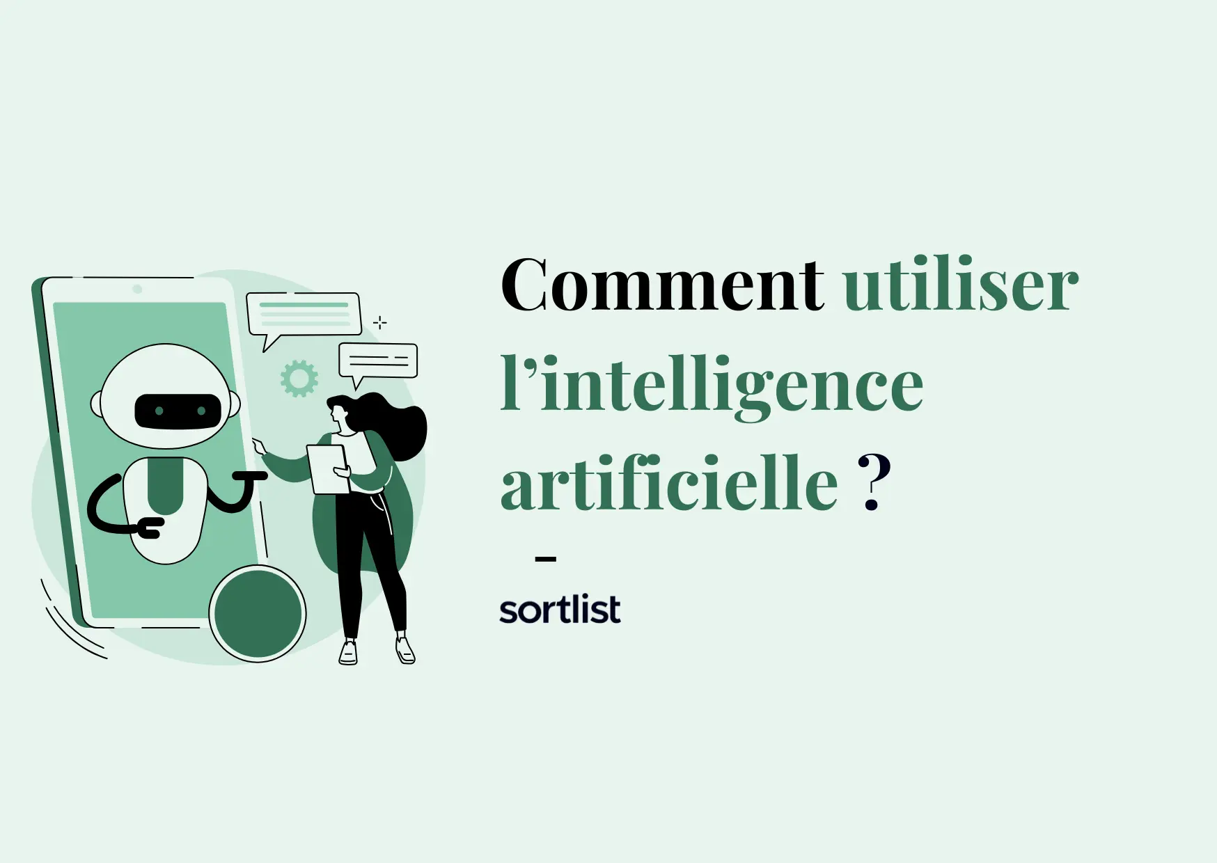 Comment utiliser l'intelligence artificielle : Guide complet
